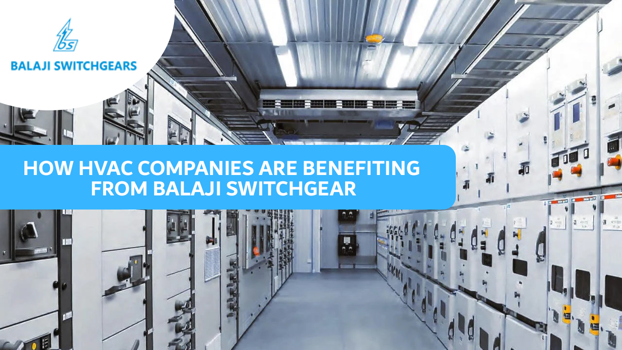 Empowering HVAC Companies for a Sustainable Future: Balaji Switchgears