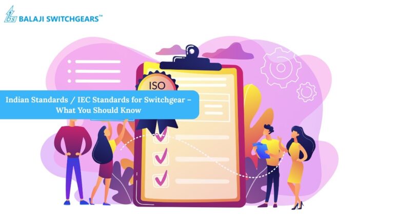 Indian & IEC standards for switchgear: everything you should know